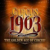 Circus 1903 - The Golden Age of Circus-Nederlander Theatre- Chicago