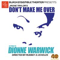 Don't Make Me Over (In Tribute to Dionne Warwick) Reviews - Theatre In ...