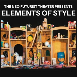 Elements of Style-Neo-Futurists- Chicago