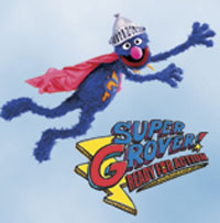 Super Grover! Ready for Action-Rosemont Theatre- Chicago