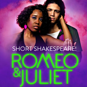 Short Shakespeare! Romeo and Juliet-Chicago Shakespeare Theater- Chicago