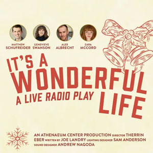 It's A Wonderful Life: A Live Radio Play-Athenaeum Theatre- Chicago